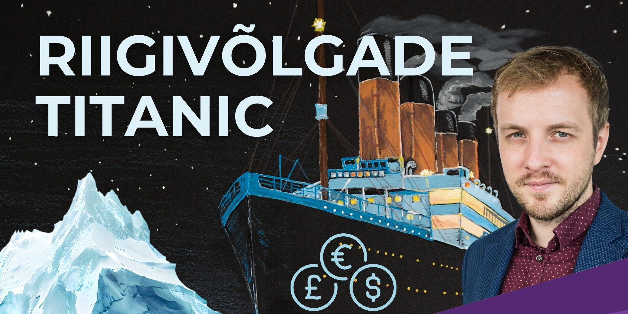 Video: Kas Eesti Pank tüürib riigivõlgade Titanicuga jäämäe poole?